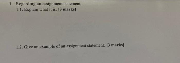 Solved 1. Regarding an assignment statement, 1.1. Explain | Chegg.com