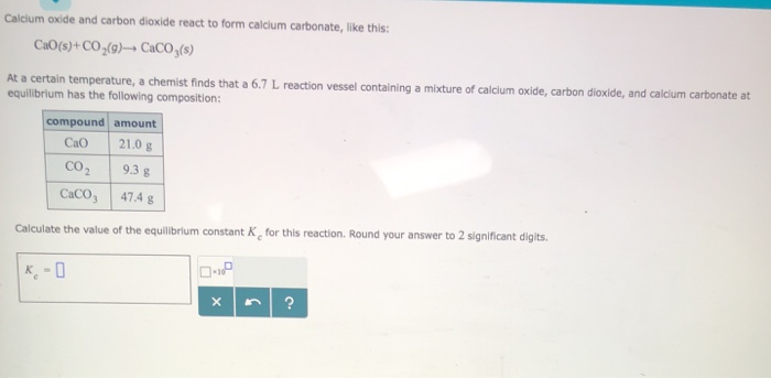 Solved Calcium oxide and carbon dioxide react to form | Chegg.com