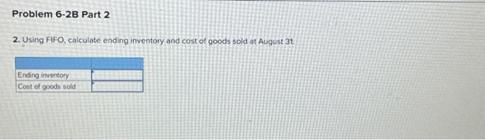 Solved Problem 6-2B Calculate ending inventory, cost of | Chegg.com