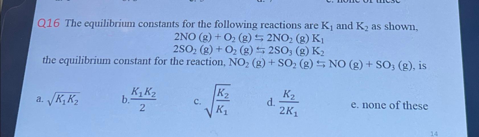 Solved Q16 ﻿The equilibrium constants for the following | Chegg.com