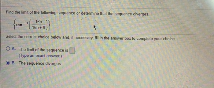 Solved Find the limit of the following sequence or determine | Chegg.com