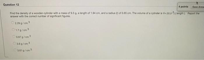 Solved Question 12 4 points Save Answ Find the density of a | Chegg.com