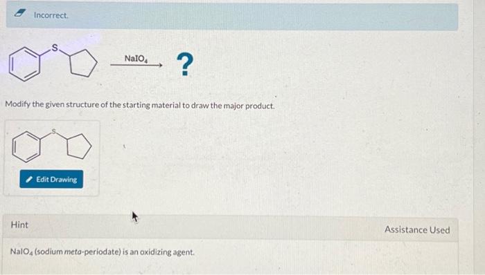 Solved Incorrect. NaIO4? Modify the given structure of the | Chegg.com