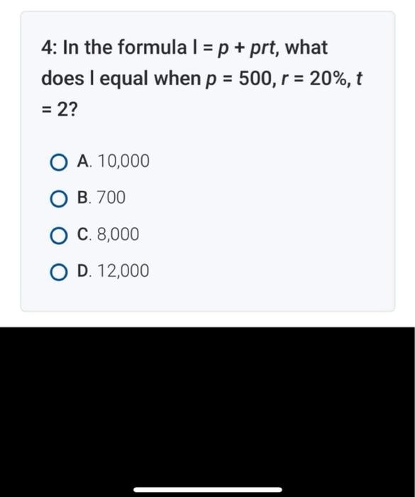 Solved 4: In the formula 1 = p + prt, what does I equal when | Chegg.com
