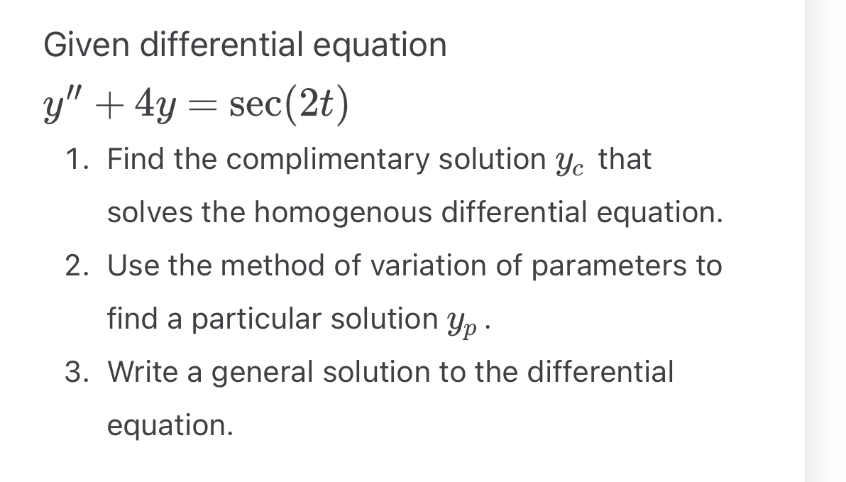 Solved Given differential equationy''+4y=sec(2t)Find the | Chegg.com