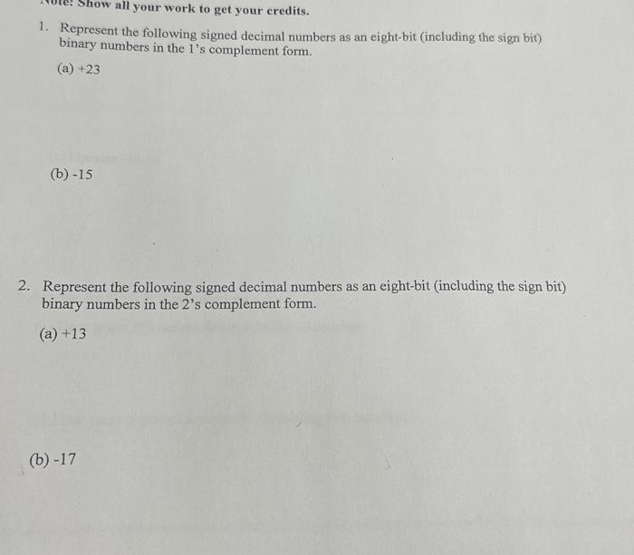 Solved 1. Represent the following signed decimal numbers as | Chegg.com