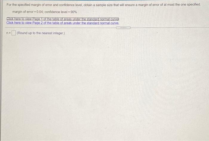 Solved For the specified margin of error and confidence | Chegg.com