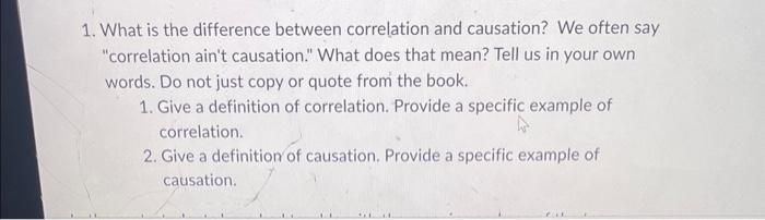 Solved 1. What is the difference between correlation and | Chegg.com