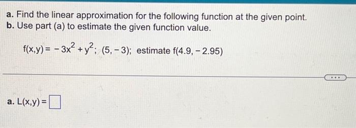 Solved a. Find the linear approximation for the following | Chegg.com
