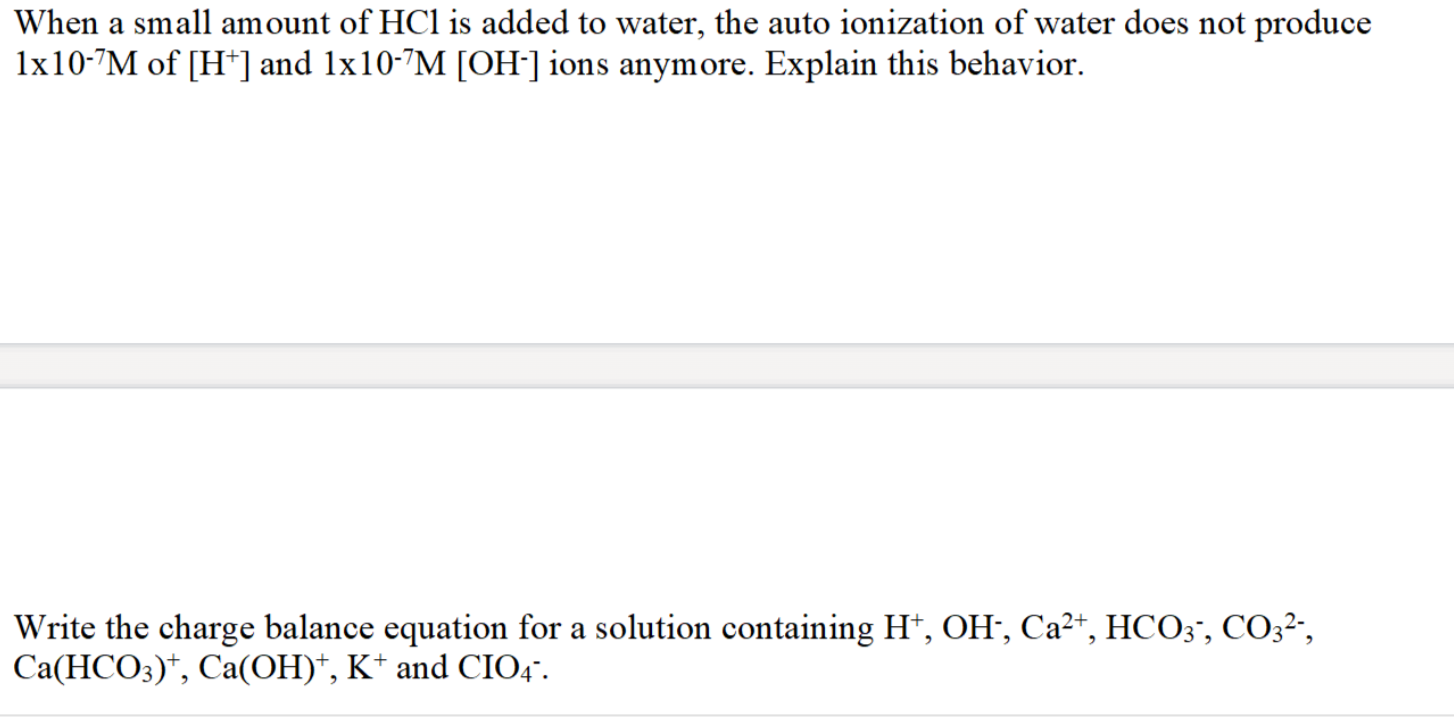 Solved When a small amount of HCl ﻿is added to water, the | Chegg.com