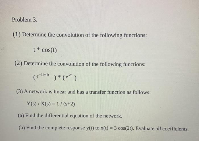 Solved Problem 3. (1) Determine the convolution of the | Chegg.com