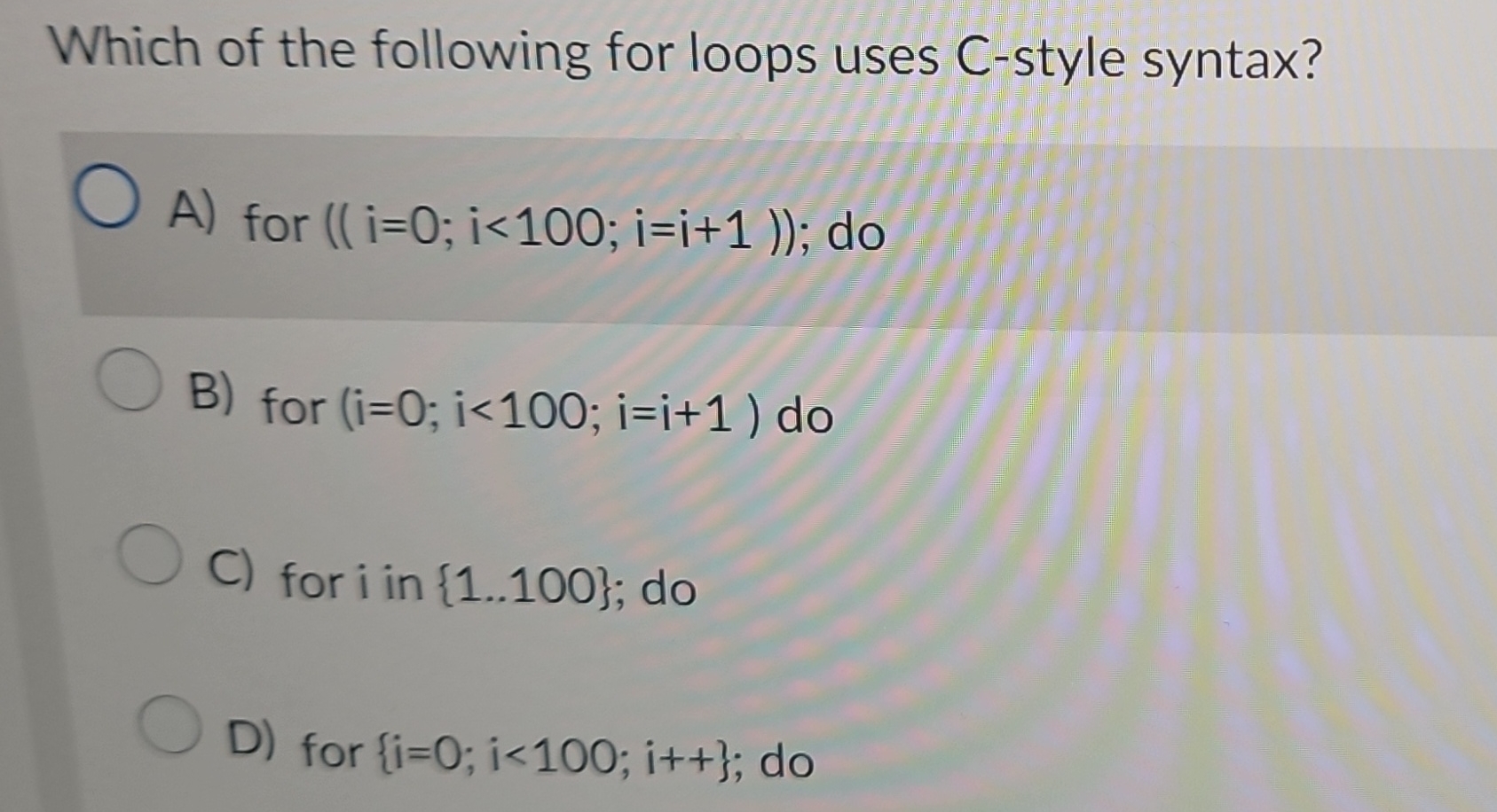 Solved Which of the following for loops uses C-style | Chegg.com