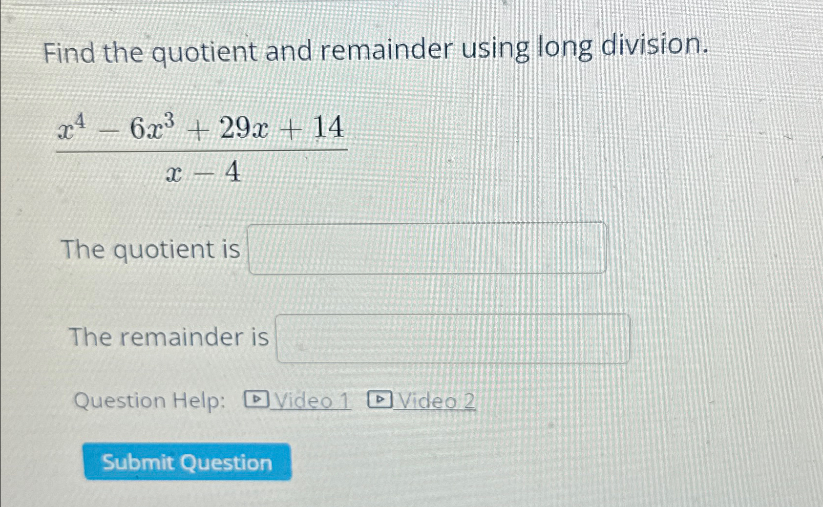Solved Find the quotient and remainder using long | Chegg.com