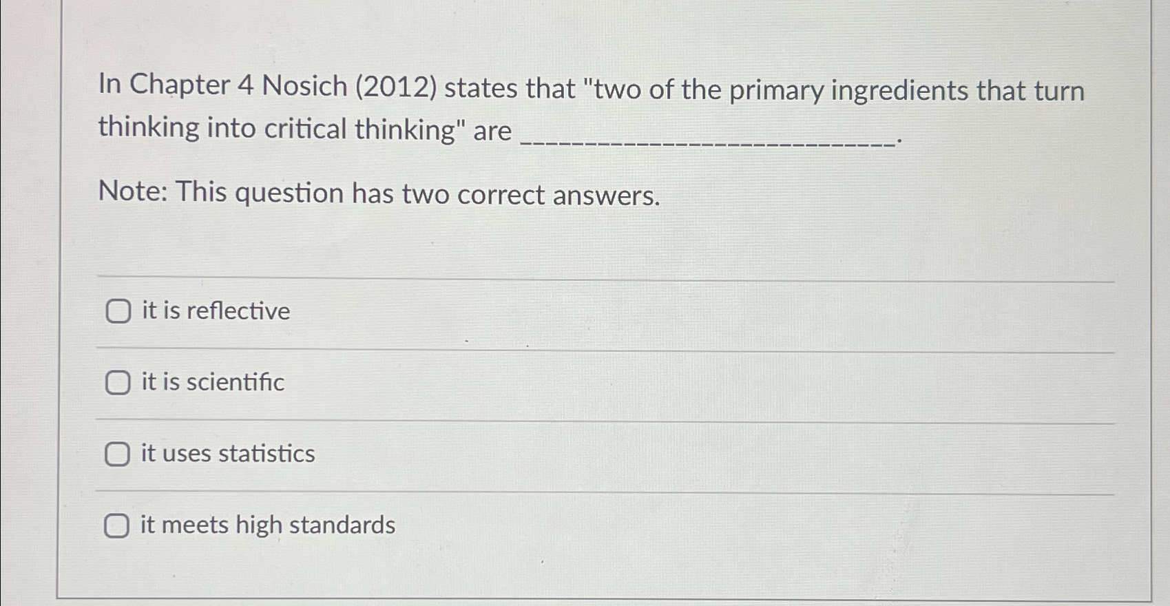 Solved In Chapter 4 ﻿Nosich (2012) ﻿states that "two of the | Chegg.com