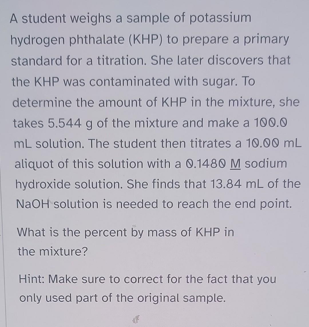 Solved A student weighs a sample of potassium hydrogen | Chegg.com
