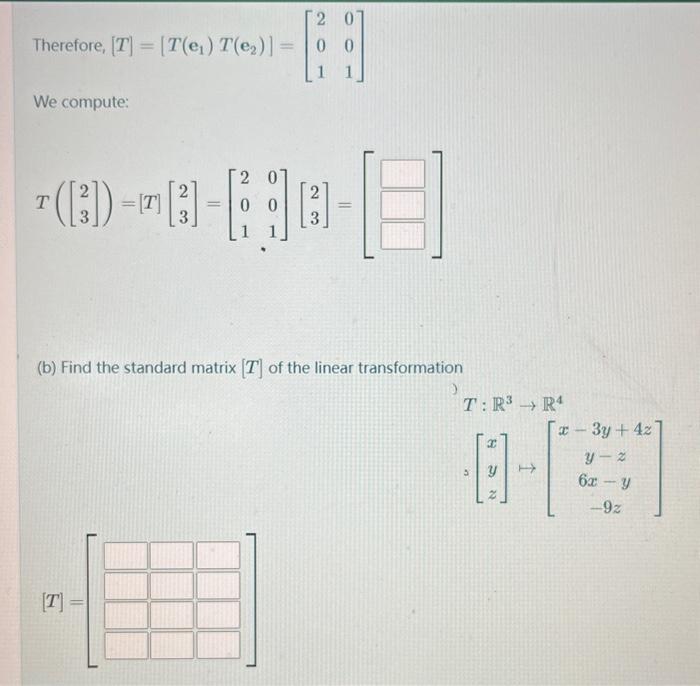 Solved (a) Find the standard matrix [T] of the linear | Chegg.com
