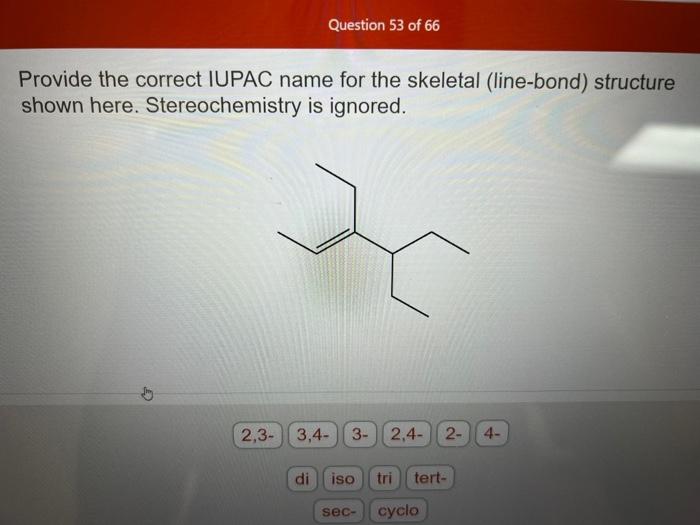 Solved Provide the correct IUPAC name for the skeletal | Chegg.com