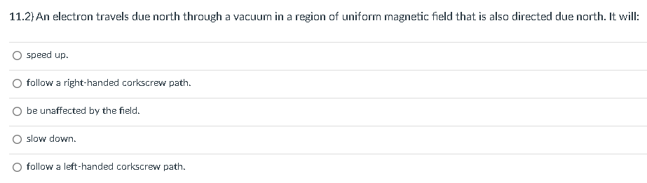 Solved 11.2) ﻿An electron travels due north through a | Chegg.com