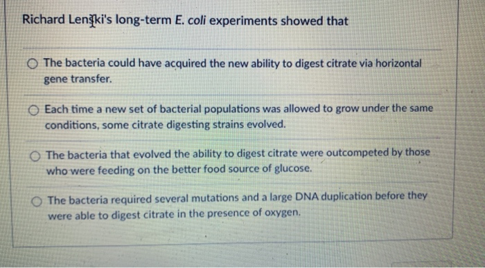 Solved Richard Lenski's long-term E. coli experiments showed | Chegg.com