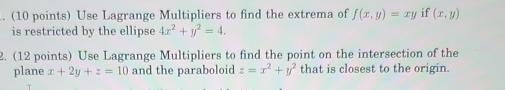 Solved (10 points) Use Lagrange Multipliers to find the | Chegg.com