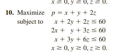 Solved Use the graphical method to Maximize p=x+y+2z | Chegg.com