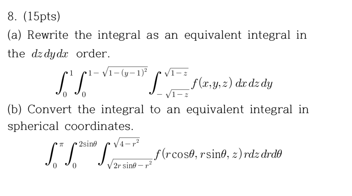 Solved (15pts)(a) ﻿Rewrite the integral as an equivalent | Chegg.com