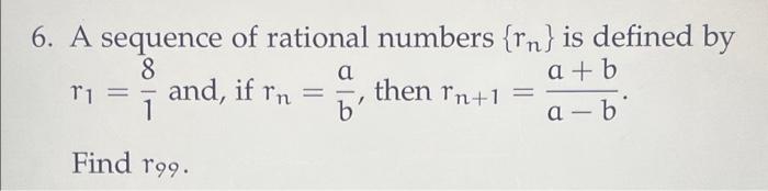 Solved 6. A sequence of rational numbers {rn} is defined by | Chegg.com