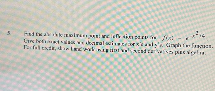 Solved Find the absolute maximum point and inflection points | Chegg.com