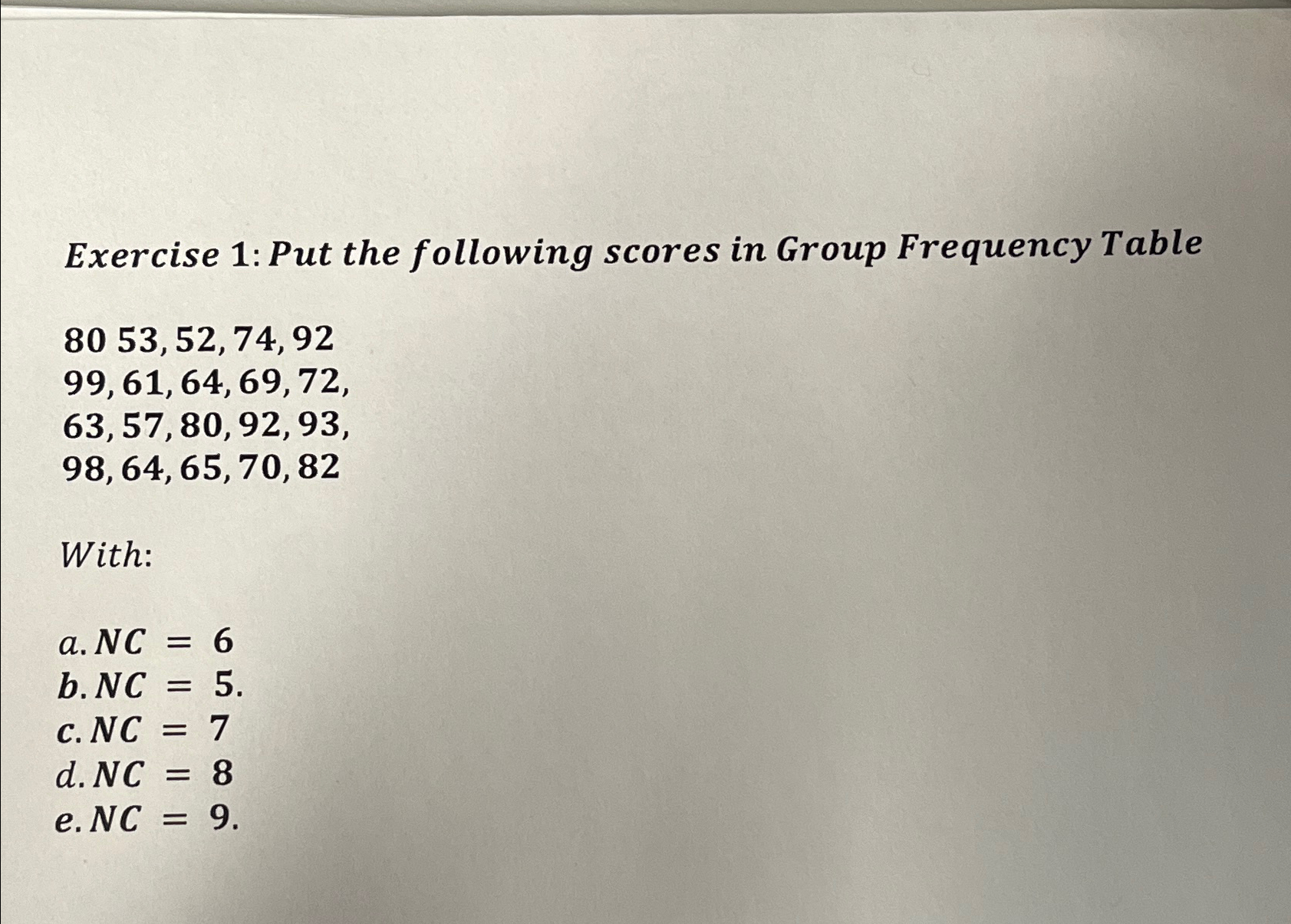 Solved Exercise 1: Put the following scores in Group | Chegg.com