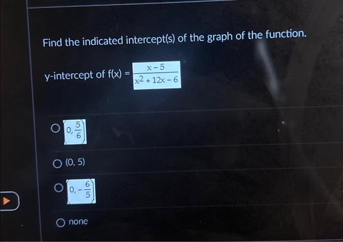 Solved Find the indicated intercept(s) of the graph of the | Chegg.com