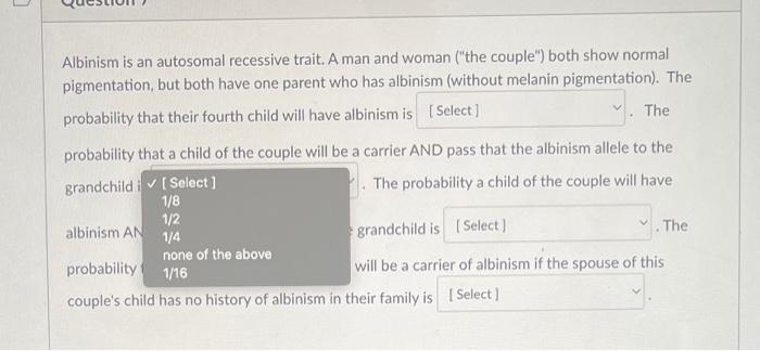 Solved Albinism is an autosomal recessive trait. A man and | Chegg.com