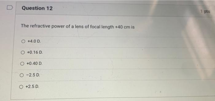Solved Question 12 The refractive power of a lens of focal | Chegg.com