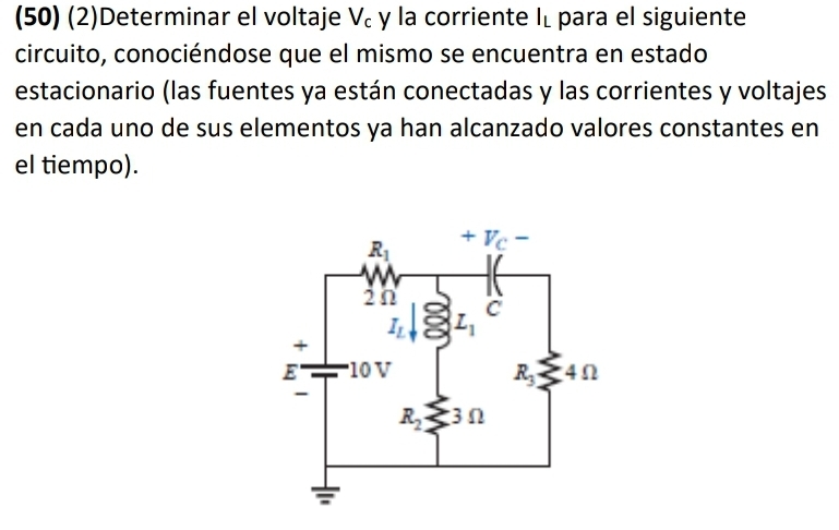 Solved (50) (2)Determinar el voltaje Vc ﻿y la corriente IL | Chegg.com