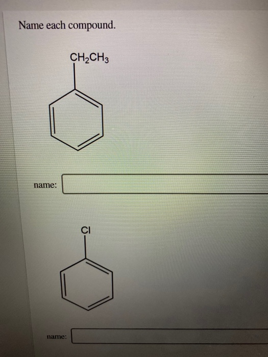 Solved Name each compound. CH2CH3 name: name: CH2 НАС | Chegg.com