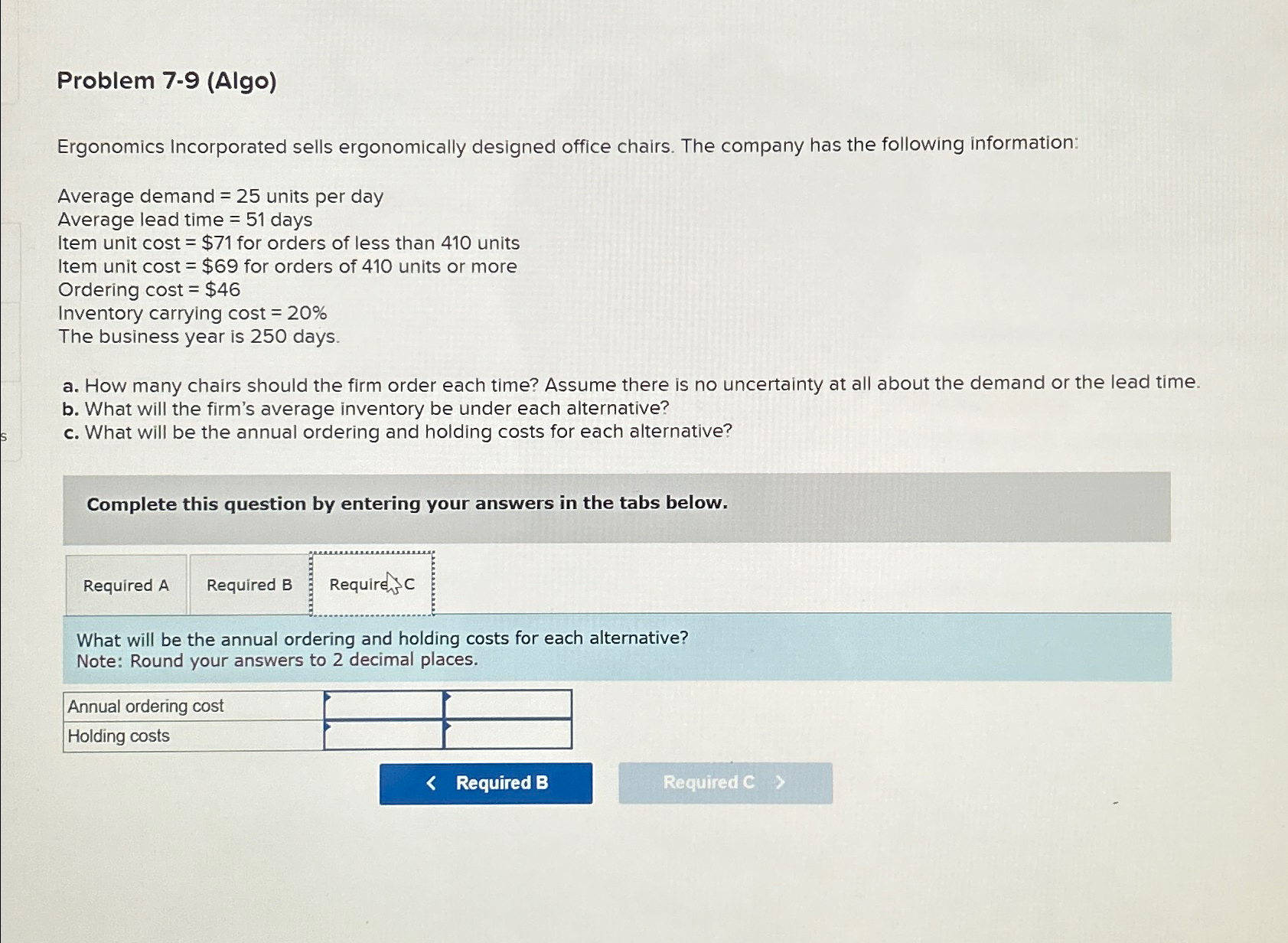 Solved Problem 7-9 (Algo)Ergonomics Incorporated sells | Chegg.com