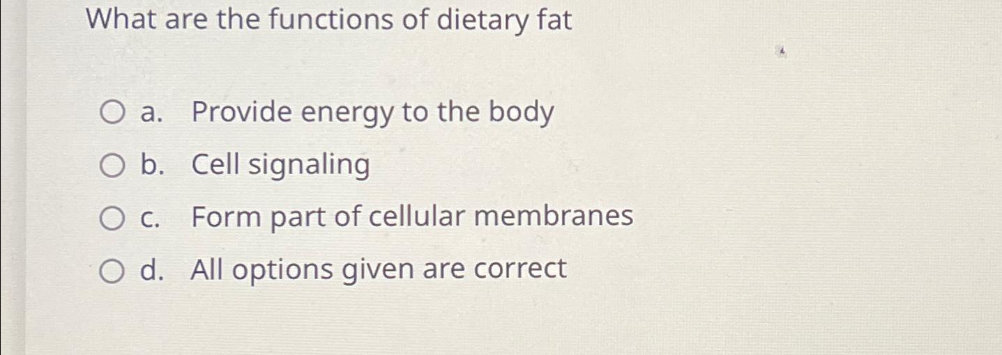 Solved What are the functions of dietary fata. ﻿Provide | Chegg.com