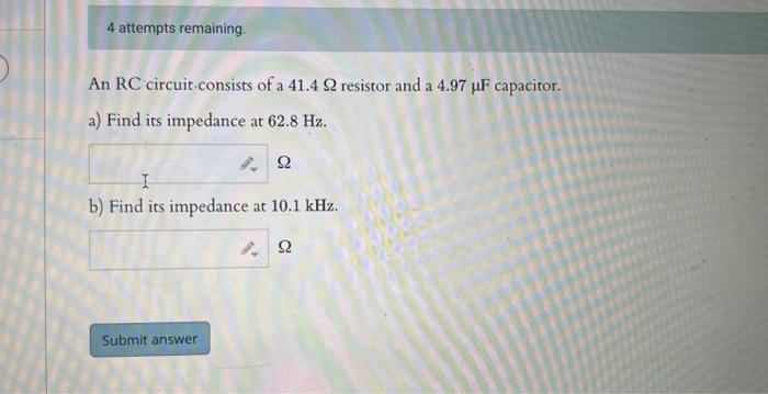Solved An RC circuit consists of a 41.4Ω resistor and a | Chegg.com