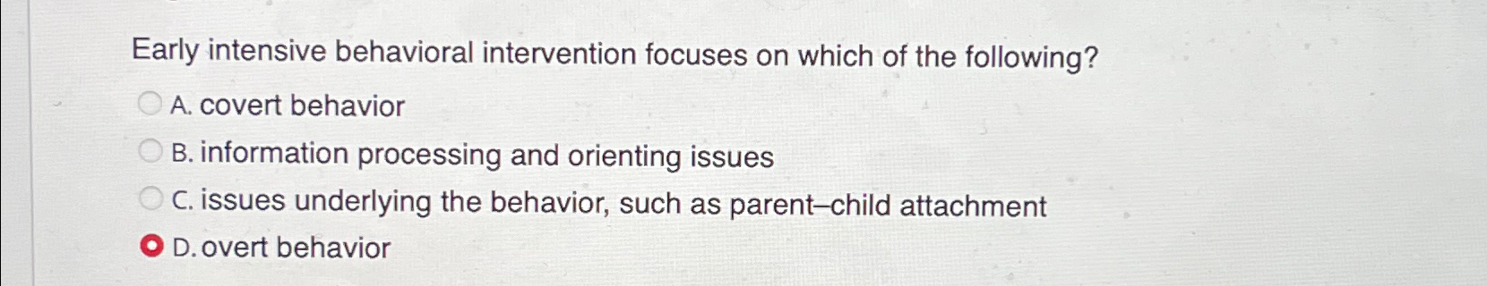 Solved Early intensive behavioral intervention focuses on | Chegg.com
