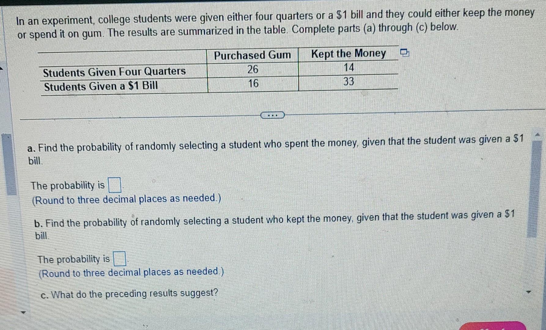 Solved In an experiment, college students were given either | Chegg.com