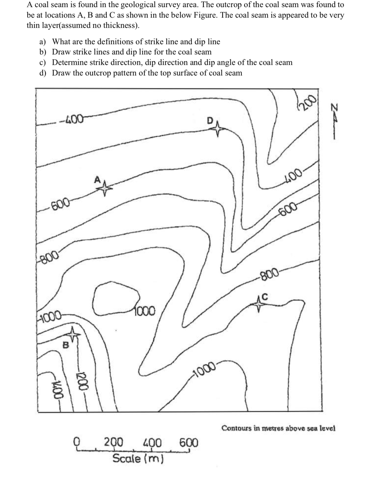 Solved A coal seam is found in the geological survey area. | Chegg.com