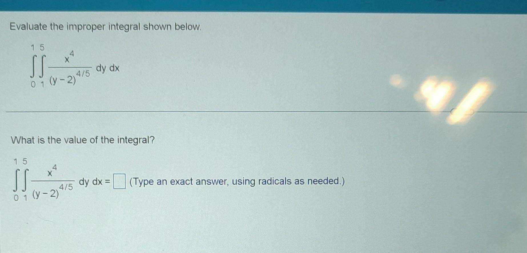 Solved Evaluate the improper integral shown below. | Chegg.com