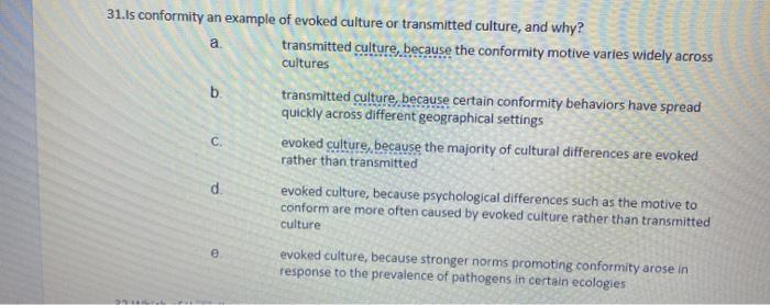 Solved a. 31.Is conformity an example of evoked culture or | Chegg.com