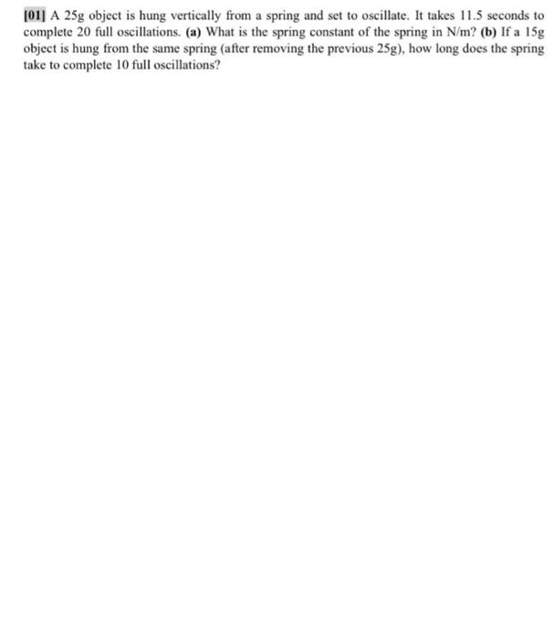 Solved (01) A 25g object is hung vertically from a spring | Chegg.com