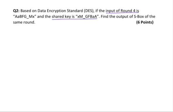 Solved Q2: Based on Data Encryption Standard (DES), ﻿if the | Chegg.com