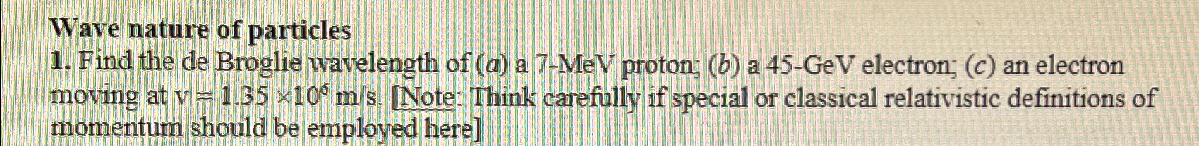 Solved Wave nature of particlesFind the de Broglie | Chegg.com