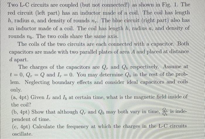 Solved Two L-C circuits are coupled (but not connected!) as | Chegg.com