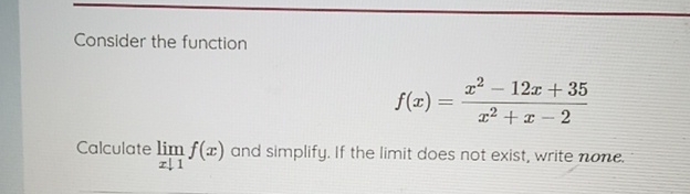 Solved Consider the functionf(x)=x2-12x+35x2+x-2Calculate | Chegg.com