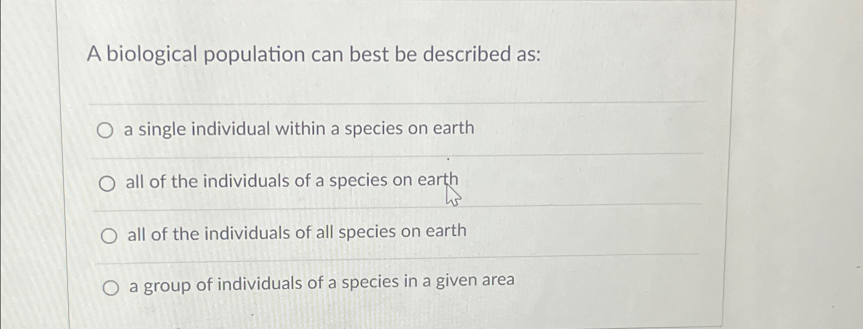 Solved A biological population can best be described as:a | Chegg.com