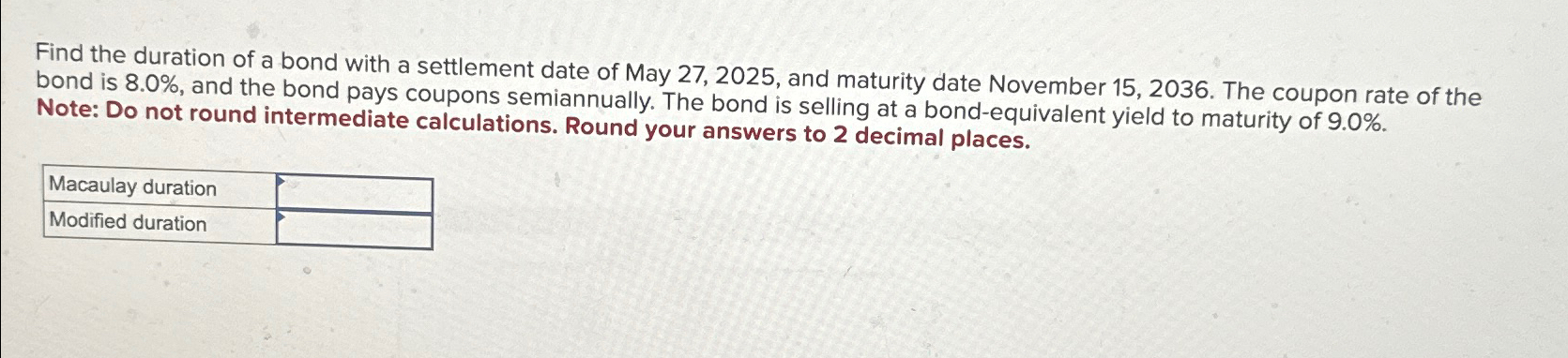 Solved Find the duration of a bond with a settlement date of | Chegg.com