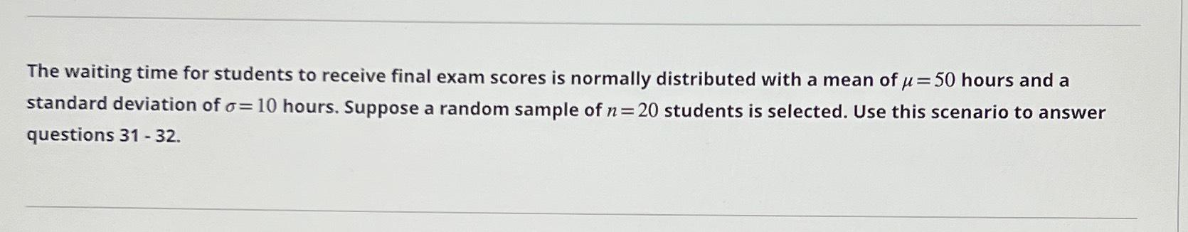 Solved The waiting time for students to receive final exam | Chegg.com